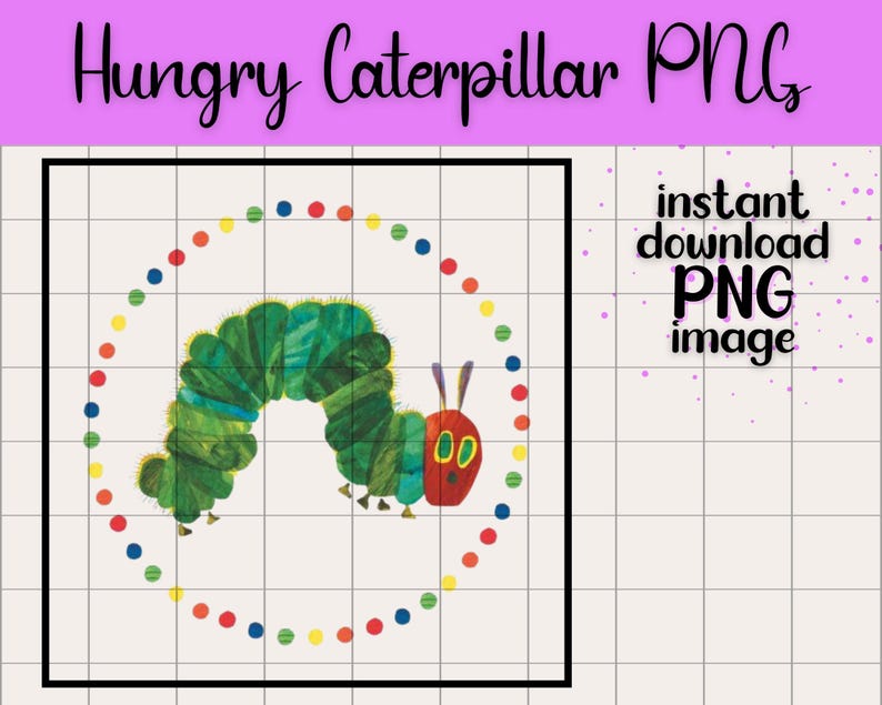 The Very Hungry Caterpillar Eric Carle Transparent PNG Digital Download ...