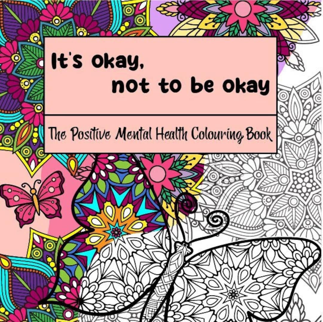 It's Okay Not to Be Okay the Positive Mental Health Coloring Book PDF ...