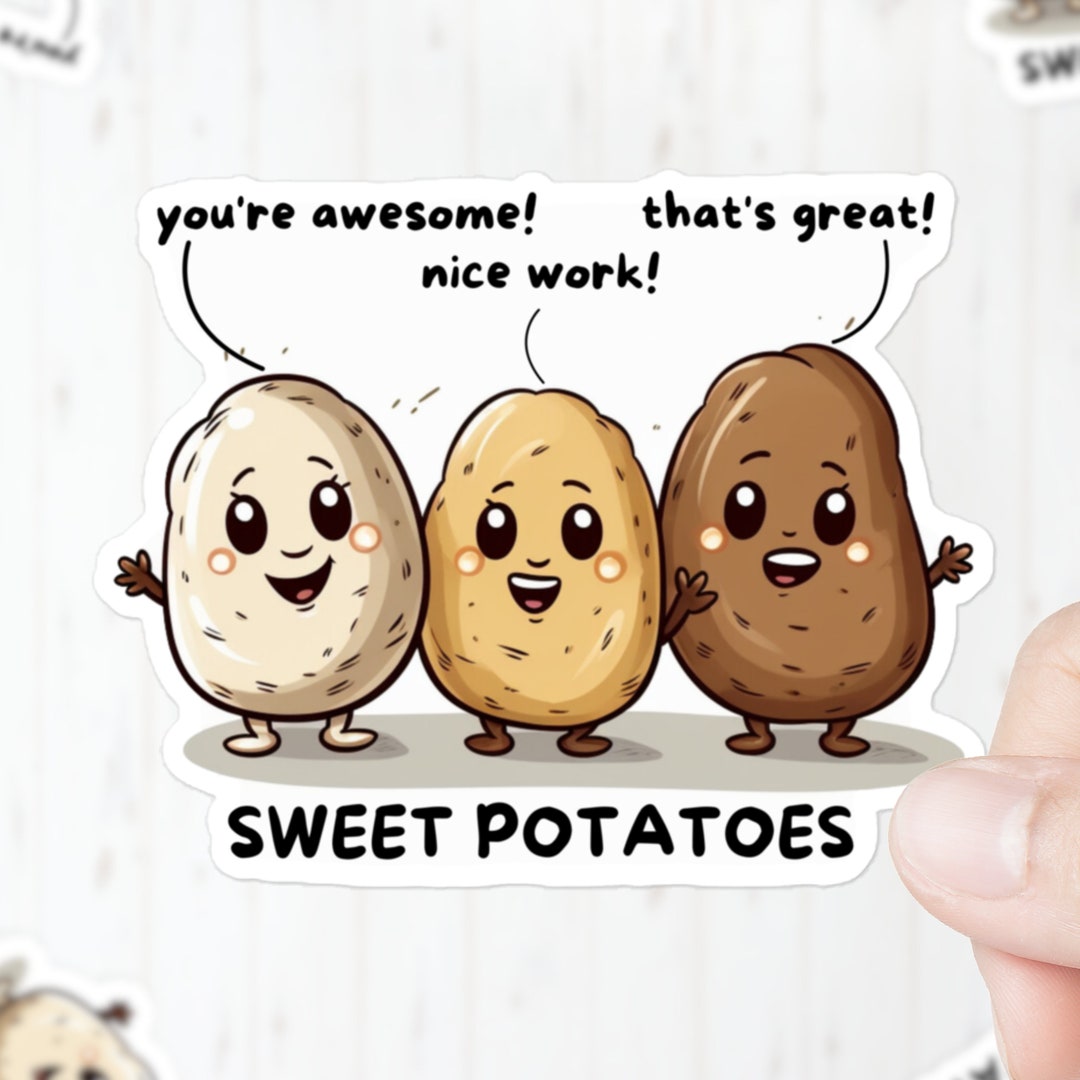 Sweet Potatoes Sticker | Punny Stickers | Cute Sticker | Food Sticker ...