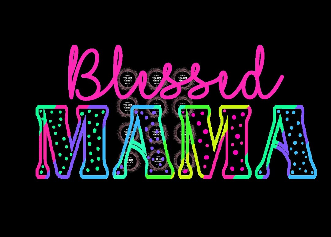Blessed Mama Digital Download, Png File, 300 Dpi, Transparent ...