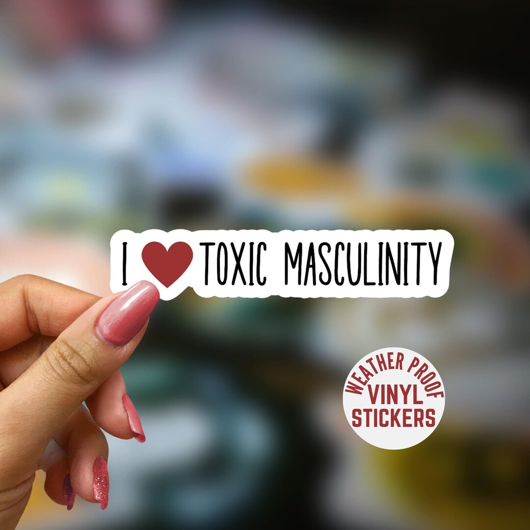 I Love Toxic Masculinity, Glitter Sticker, Gifts for Conservatives ...