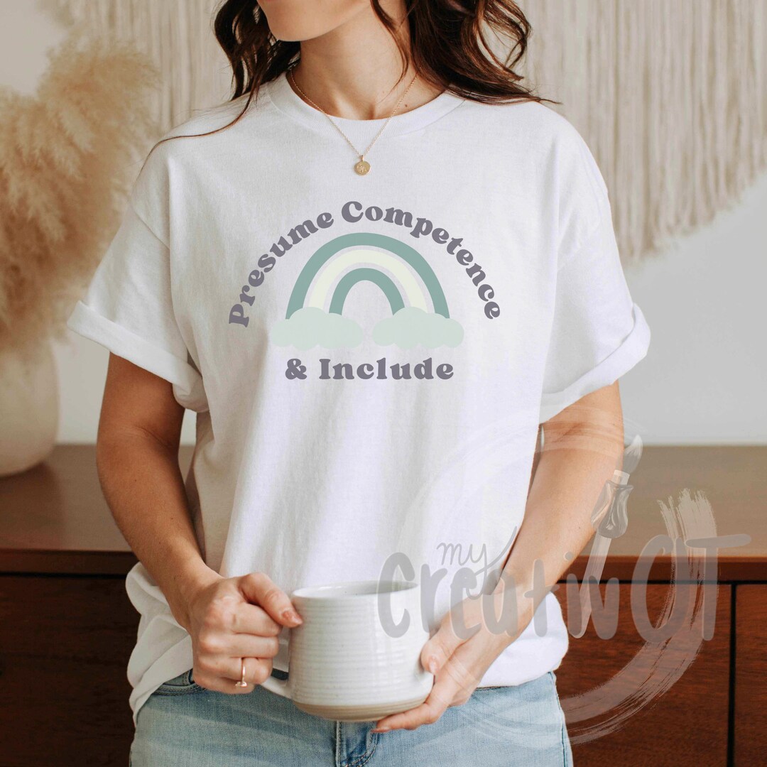 Inclusion Shirt, Presume Competence, Pediatric Therapy, Green, Include ...
