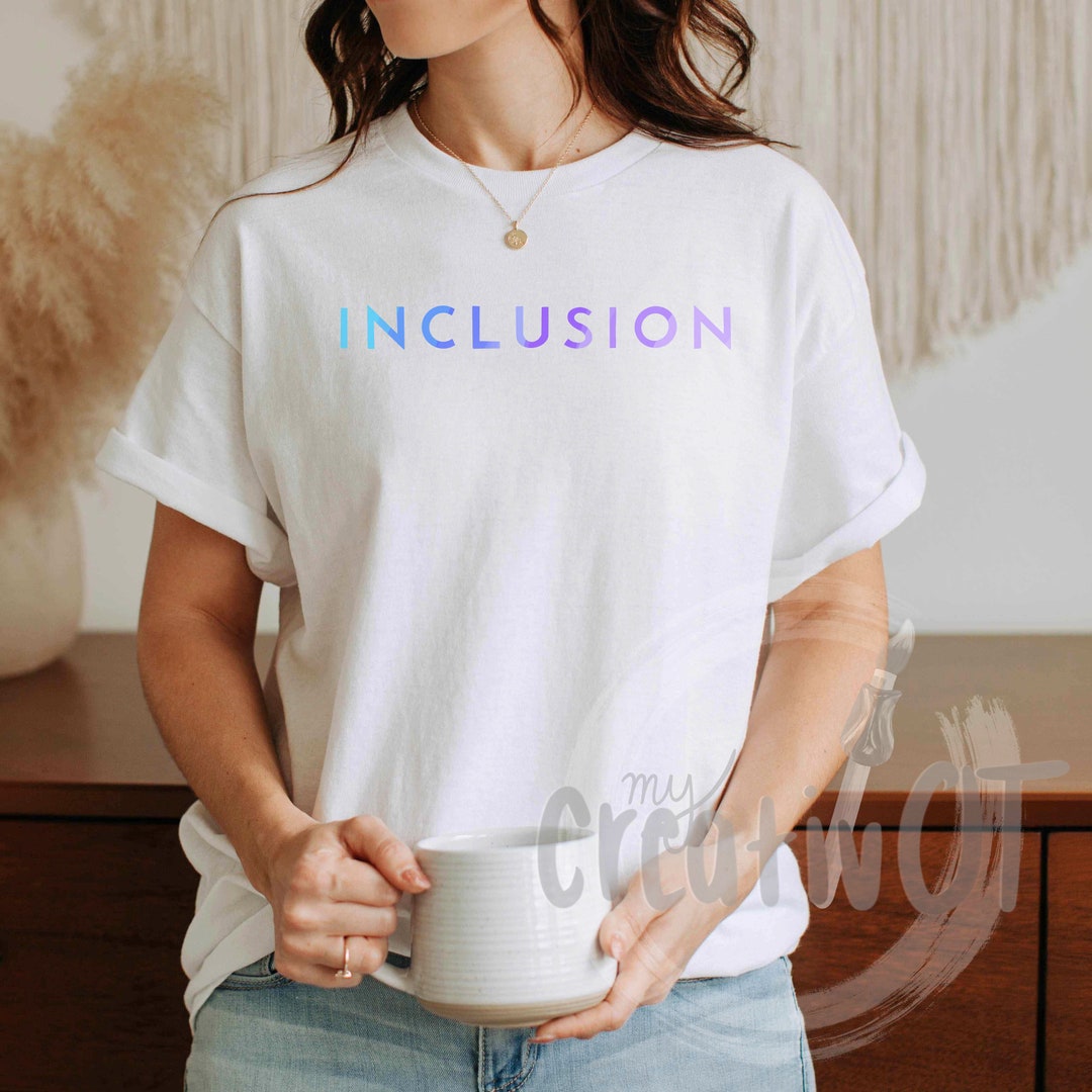 Inclusion Comes in All Sizes Shapes and Abilities, Inclusion T-shirt ...