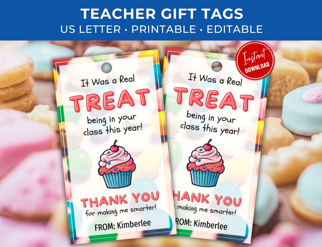 End of School Teacher Gift Tag Printable, It Was a Real Treat Being in ...
