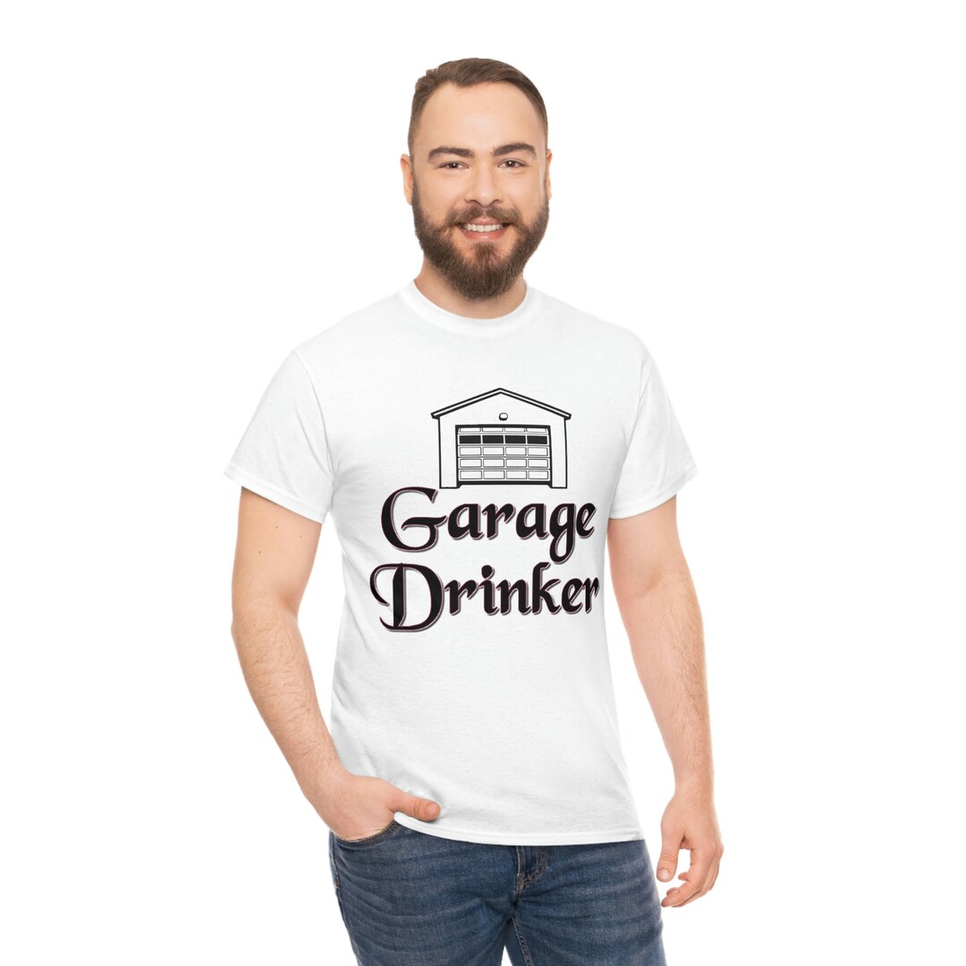 Garage Drinker Shirt. Unisex Heavy Cotton Tee - Etsy