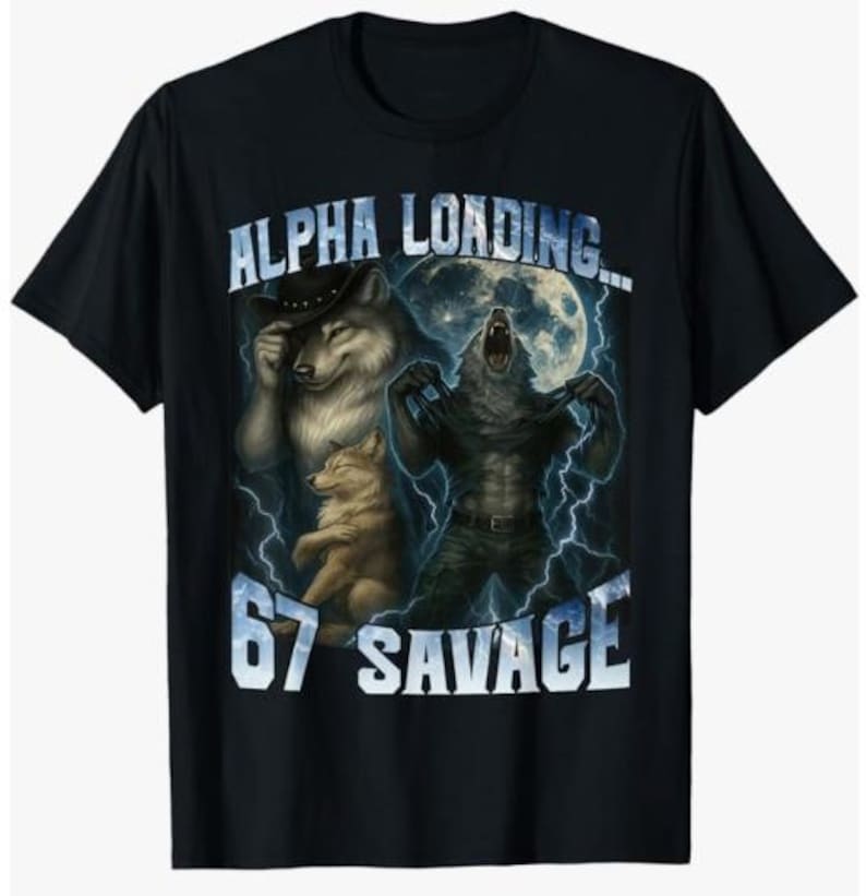 Alpha Wolf Loading 67 Percent Savage Funny Wolves Shirt - Etsy