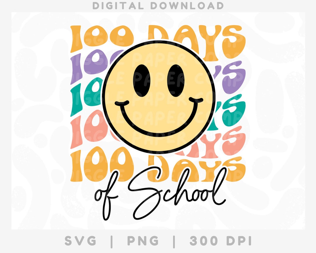 100 Days of School SVG PNG, Retro Smiley Face Cricut Cut File, Teacher ...