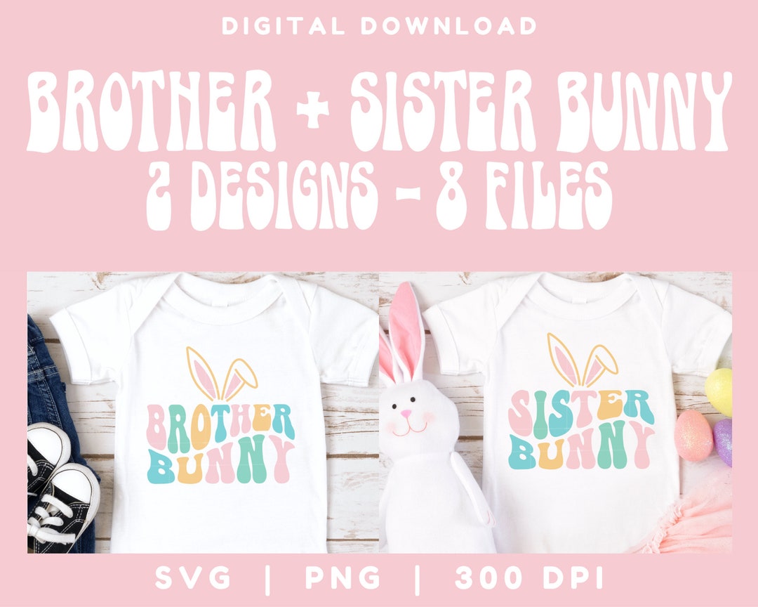 Brother and Sister Bunny SVG, Matching Easter Svgs, DIY Family Bunny ...