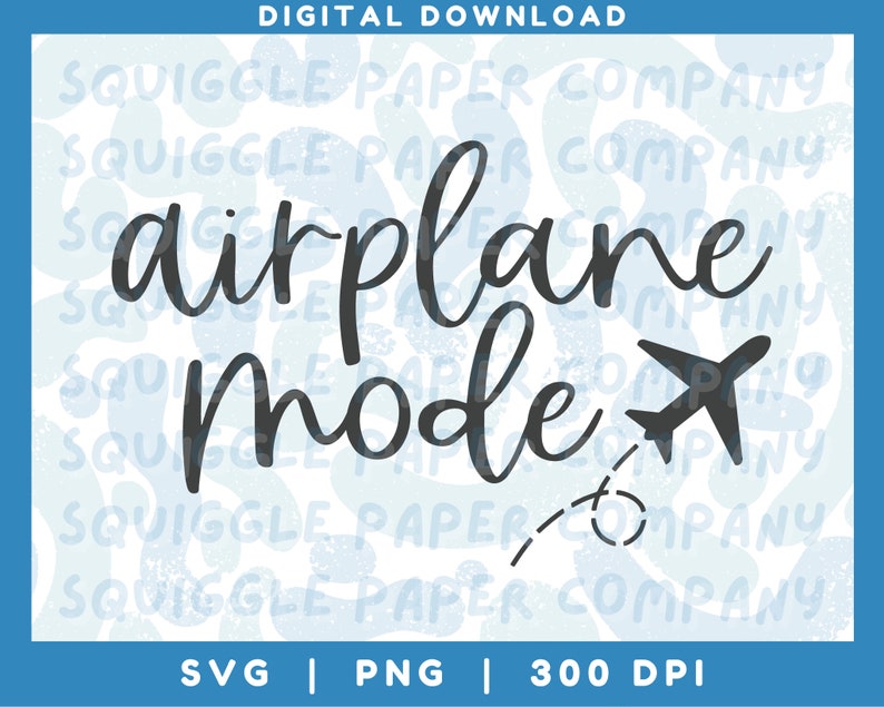 Airplane Mode SVG Travel Png Adventure Cricut Cut File - Etsy