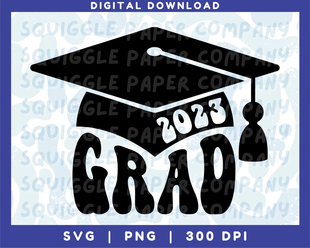 2023 Grad SVG PNG Graduation Cap Design File 2023 Graduate - Etsy México