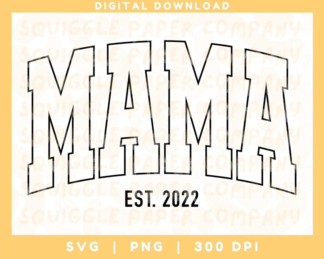 Varsity Mama Est. 2022 SVG PNG, Cricut Mothers Day File, Mother's Day ...