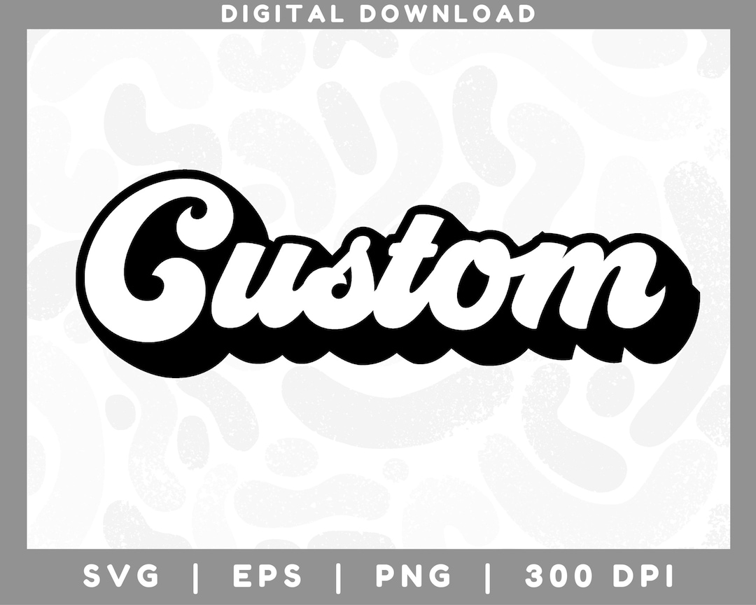 Custom Groovy Script SVG EPS PNG Custom Text For Cut Etsy custom-groovy-script-svg-eps-png-custom-text-for-cut-etsy