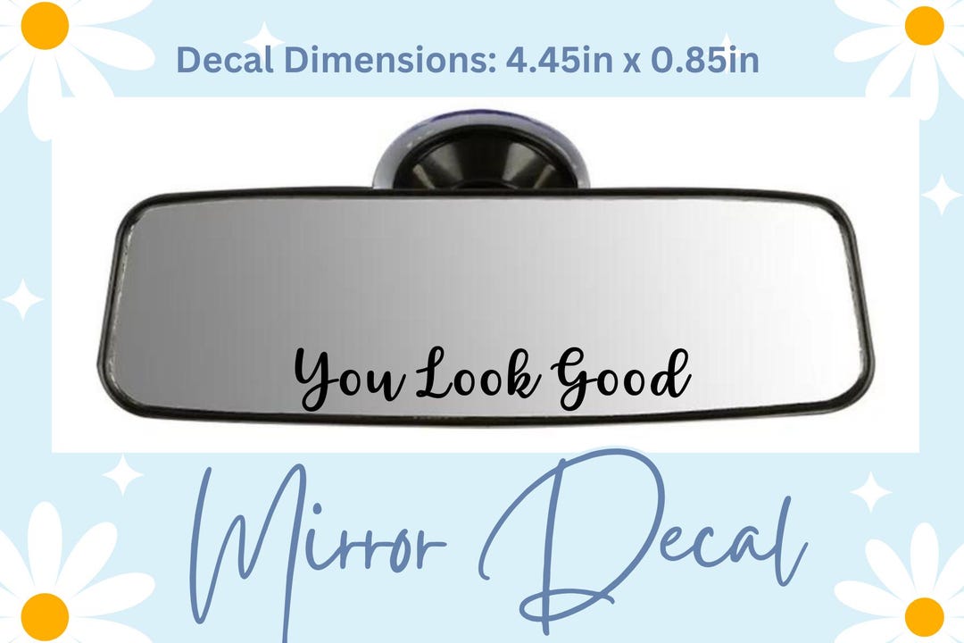 You Look Good Rear View Mirror Decal, Positive Affirmation Car Sticker ...