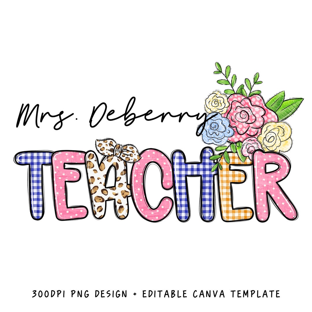 Floral Teacher Sublimation PNG, Professor Png, CANVA TEMPLATE, Hand ...