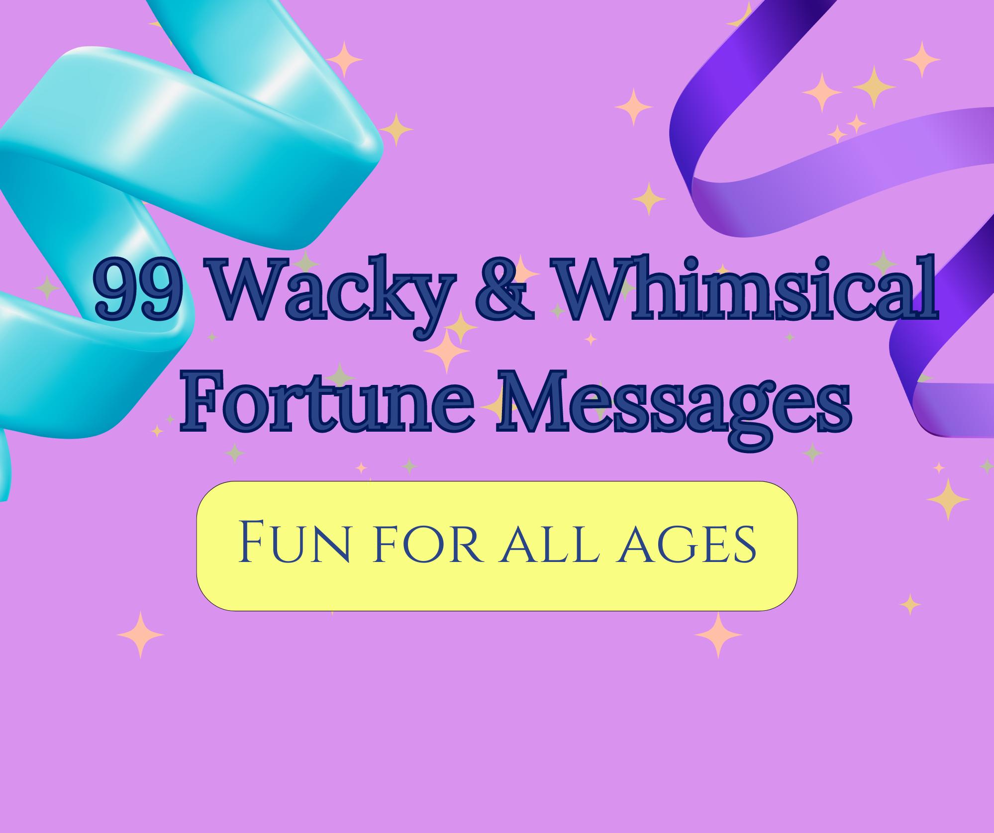 99 Ridiculous Fortune Messages - Digital Download - Wacky Fortunes ...