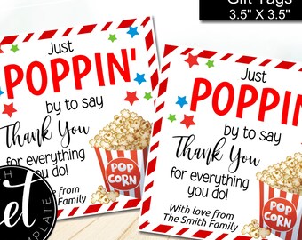 Printable/editable, Just POPPIN' by to Say Thank You Popcorn Gift Tag ...