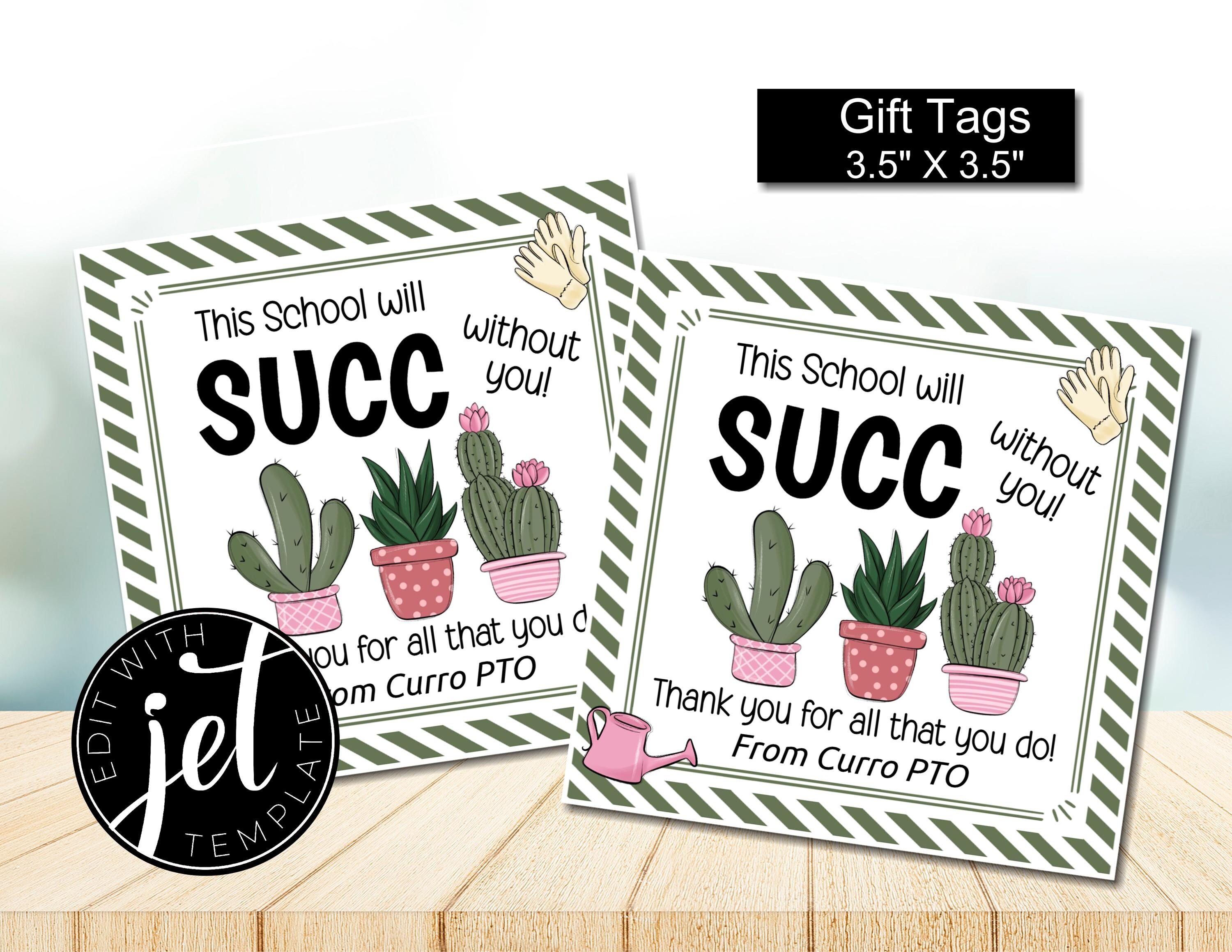 Editable School Would SUCC Without You Succulent Gift Tag, Staff ...