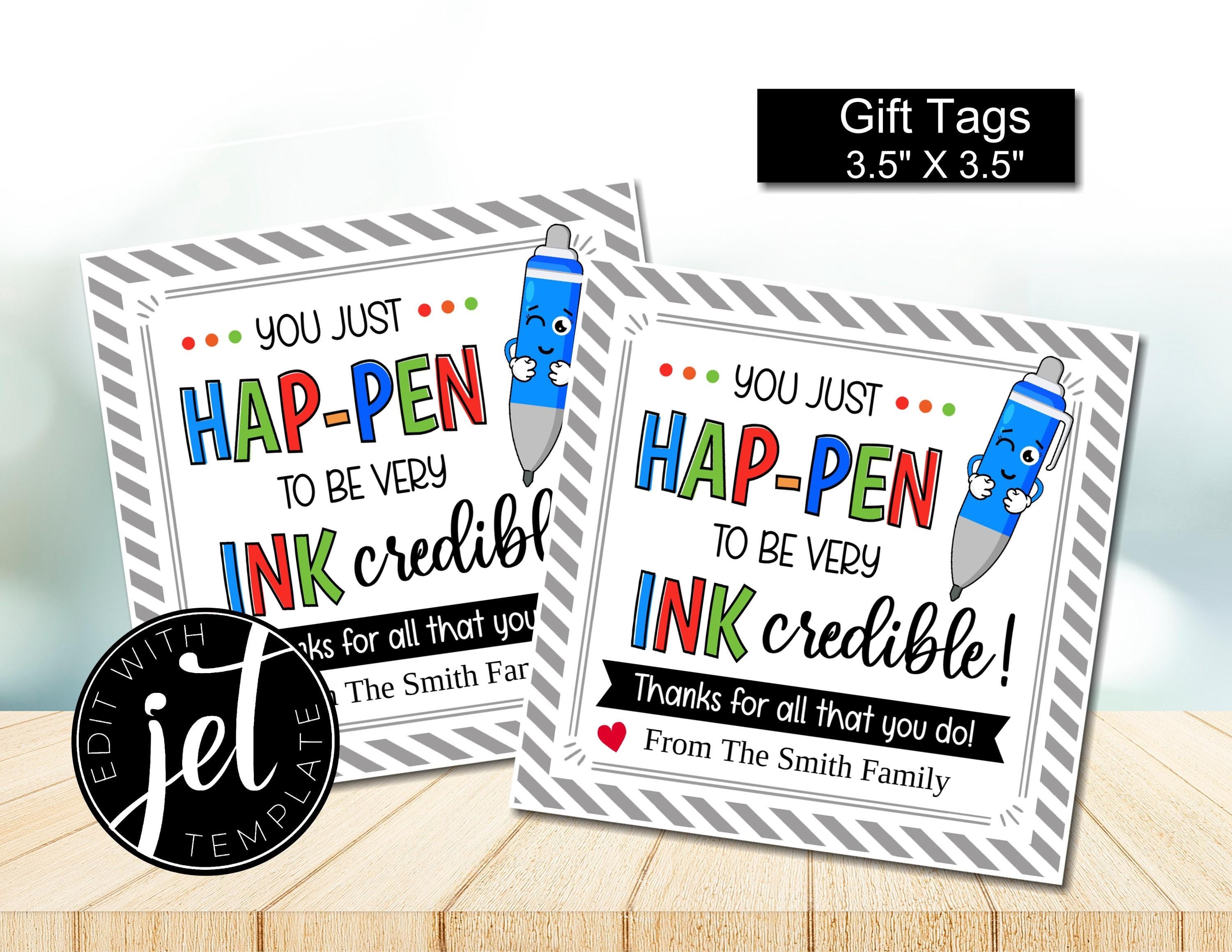 Editable Pen Thank You Gift Tags, Hap-pen to Be Very Ink-credible ...