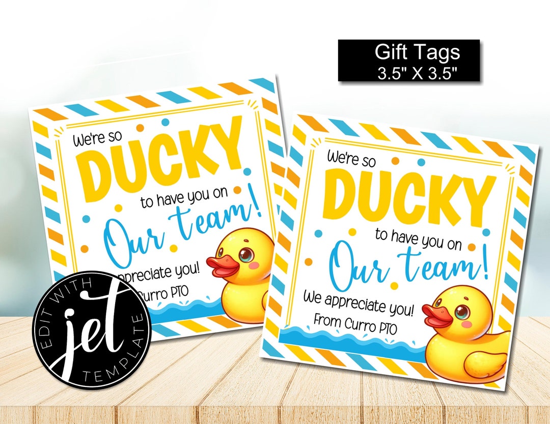 EDITABLE Rubber Duck Gift Tags, We're so Ducky to Have You on Our Team ...