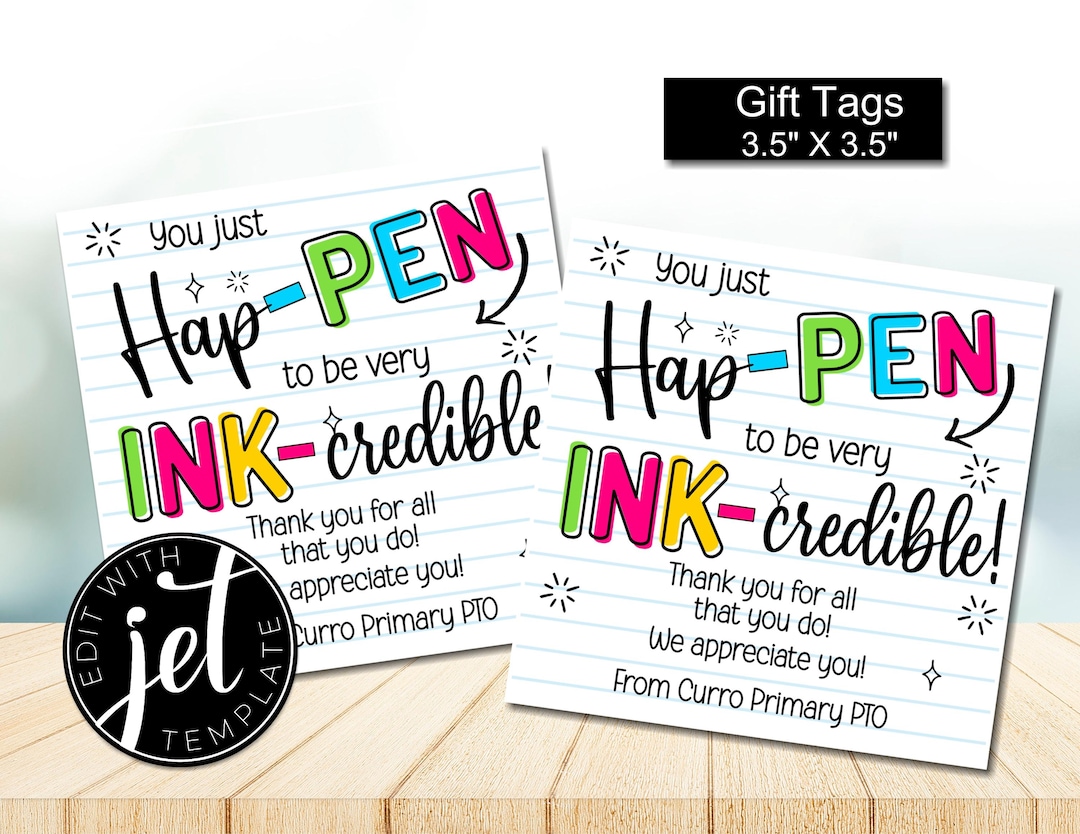 Editable Pen Thank You Gift Tags, Hap-pen to Be Ink-credible, Teacher ...