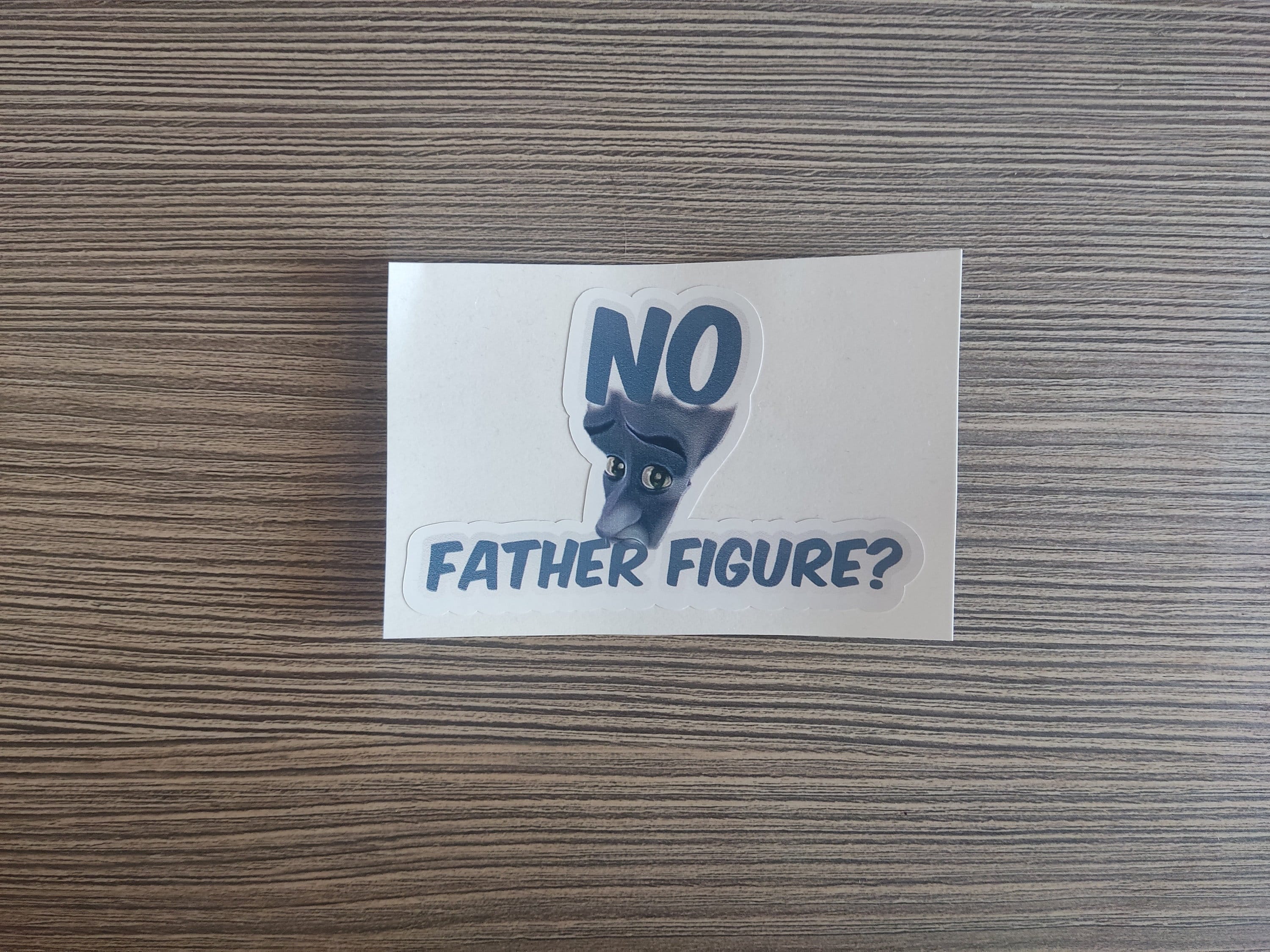 No Father Figure Meme Megamind Waterproof Vinyl Sticker For: Laptop ...