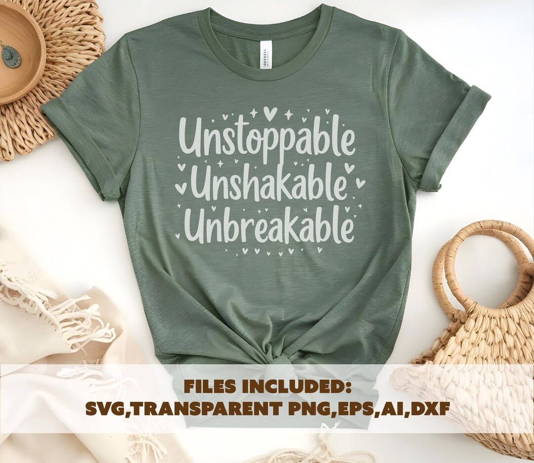 Empowerment Svg, Unstoppable Unshakable Unbreakable Svg, Motivational ...