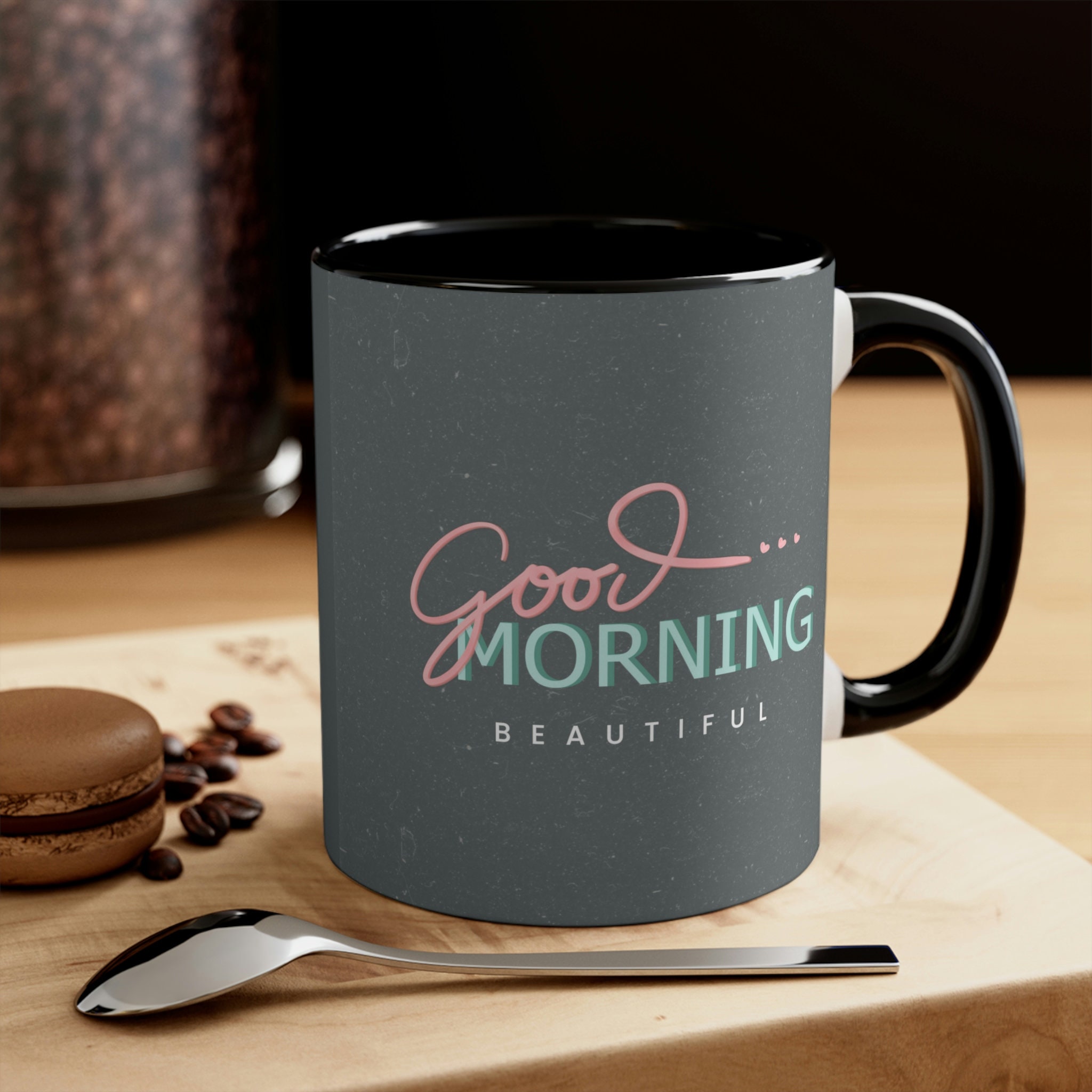 Good Morning Beautiful Coffee