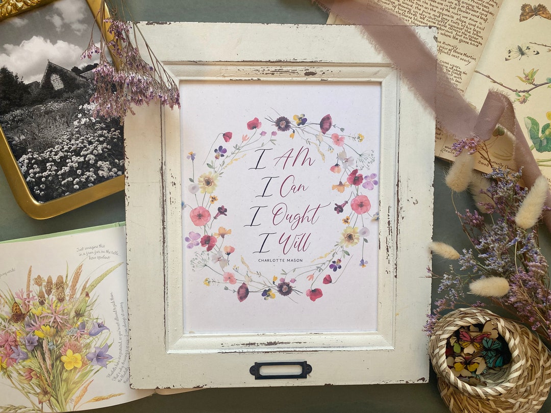 Wall Art Charlotte Mason Motto: I Am, I Can, I Ought, I Will - Etsy