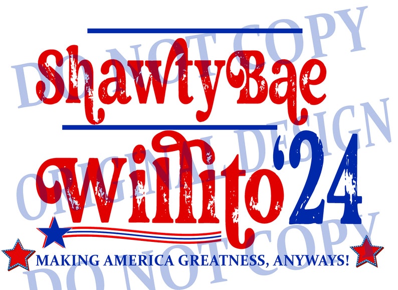 Shawty Bae for President Png File Shawty and Willito Png - Etsy