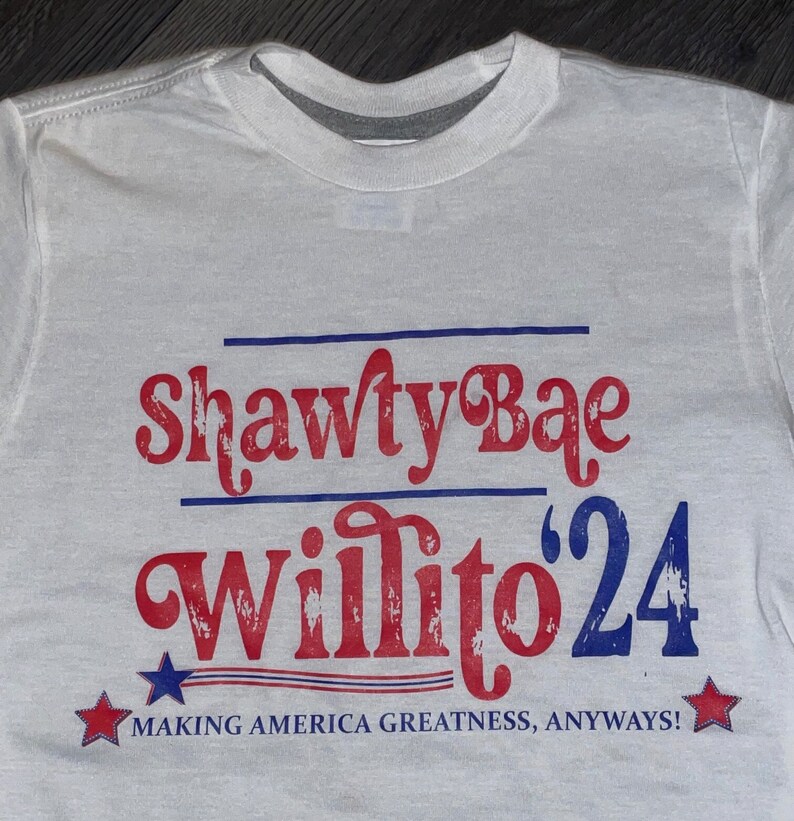 Shawty for President, Shawty Bae, Anyways, Shawty Bae Tshirt, Shawty ...