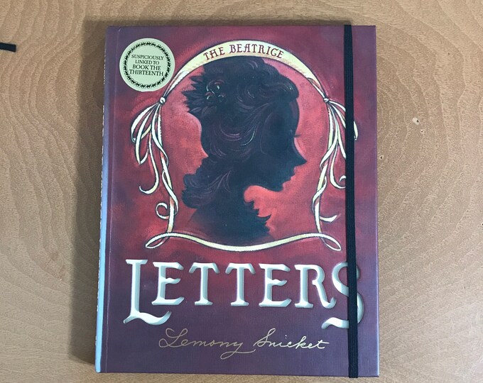 The Beatrice Letters; Lemony Snicket a Series of Unfortunate Evens 1st ...