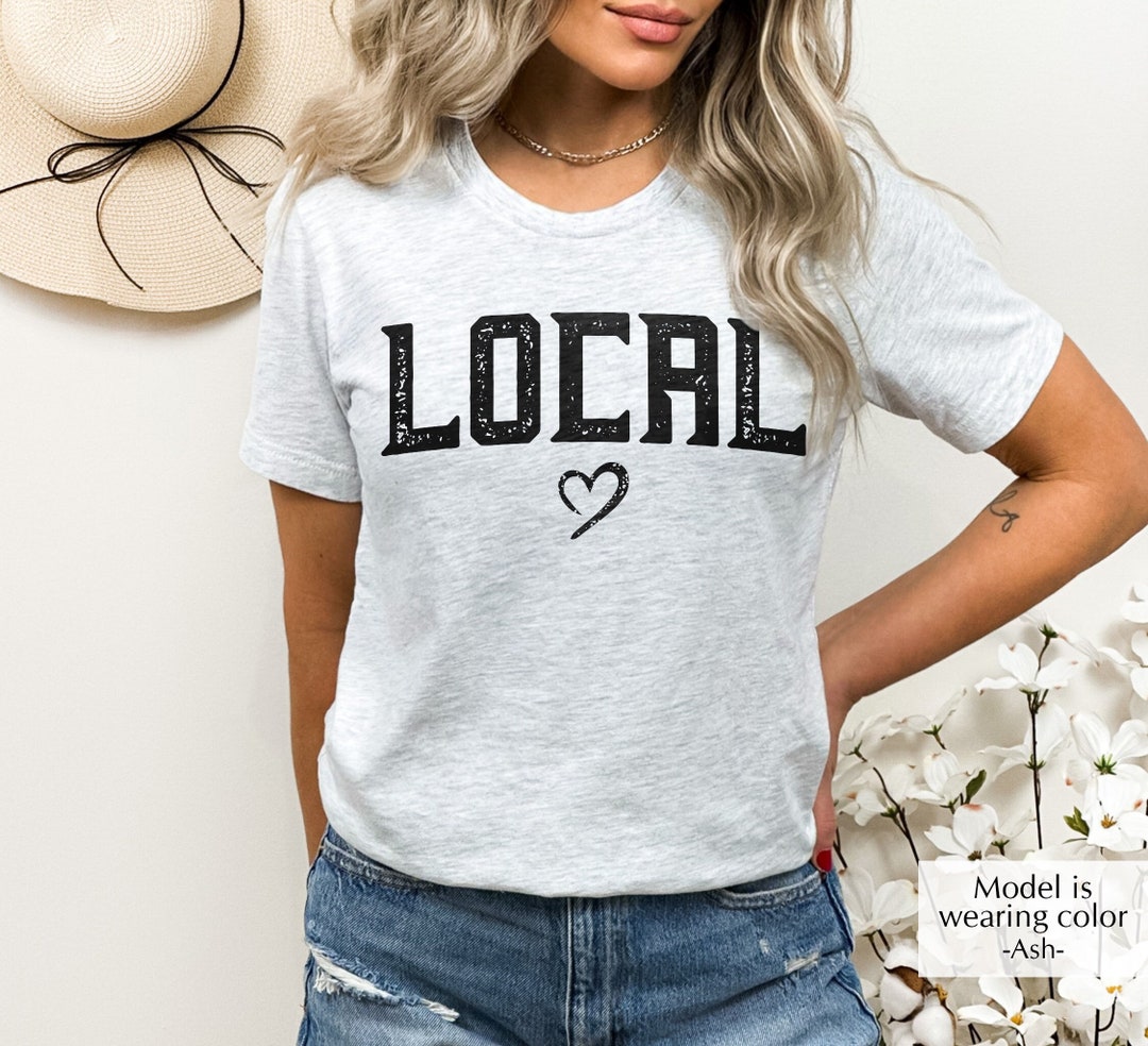 Vintage Local T-shirt, Local Heart Shirt, Local Graphic Tee, Support ...