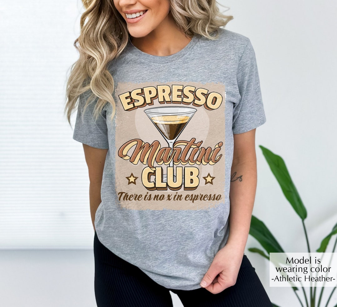 Espresso Martini Club Shirt, Martini Lover Gift, Funny Drinking Tee ...