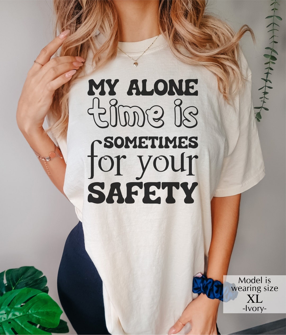 My Alone Time is Sometimes Your Safety Shirt, Antisocial Shirt ...