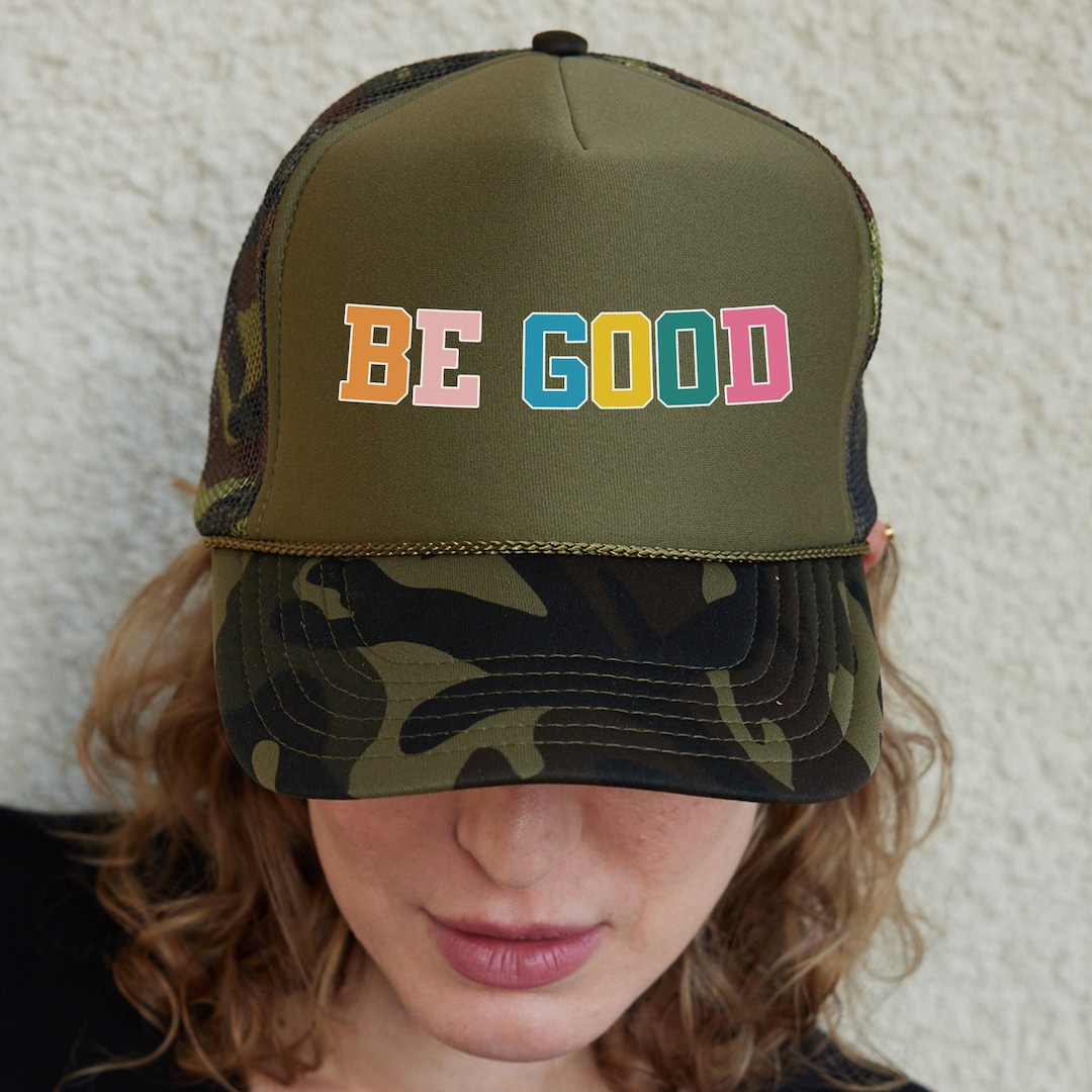 Be Good Trucker Hat, Positive Hat, Be Kind Hat, Inspirational Cap ...