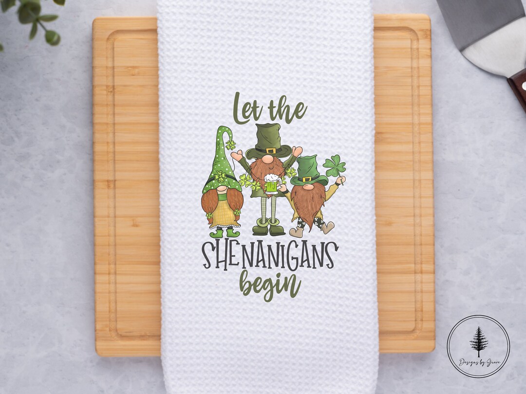 Let the Shenanigans Begin Towel, Gift for St. Patrick's Day, Kitchen ...