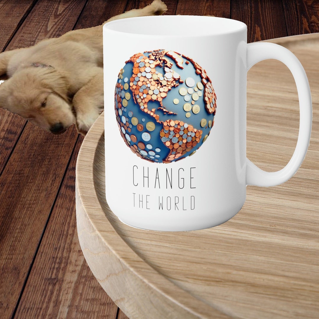 Change the World - 15-ounce Mug, Cute Earth Day Mug, Climate Change ...