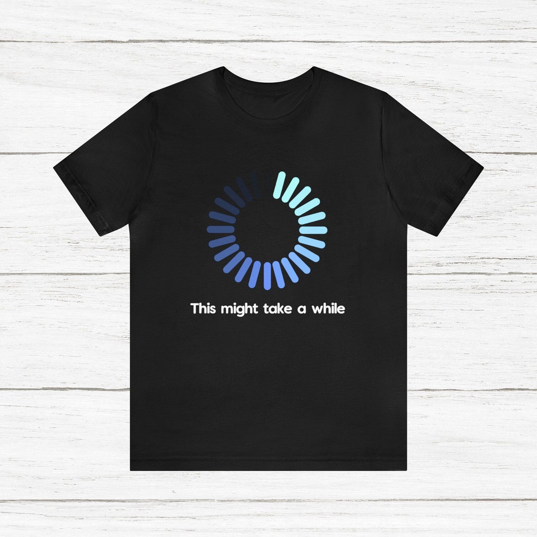 Funny Windows Spinning Progress Ring Please Wait T-shirt - Gift for ...
