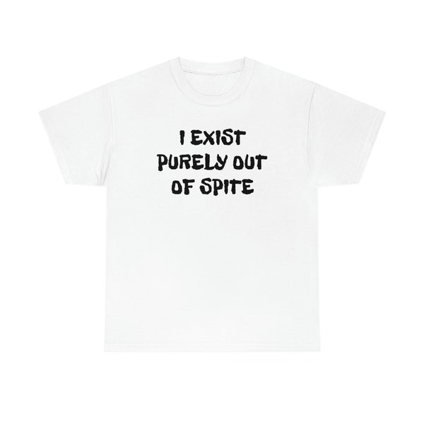I Exist Out of Spite - Etsy