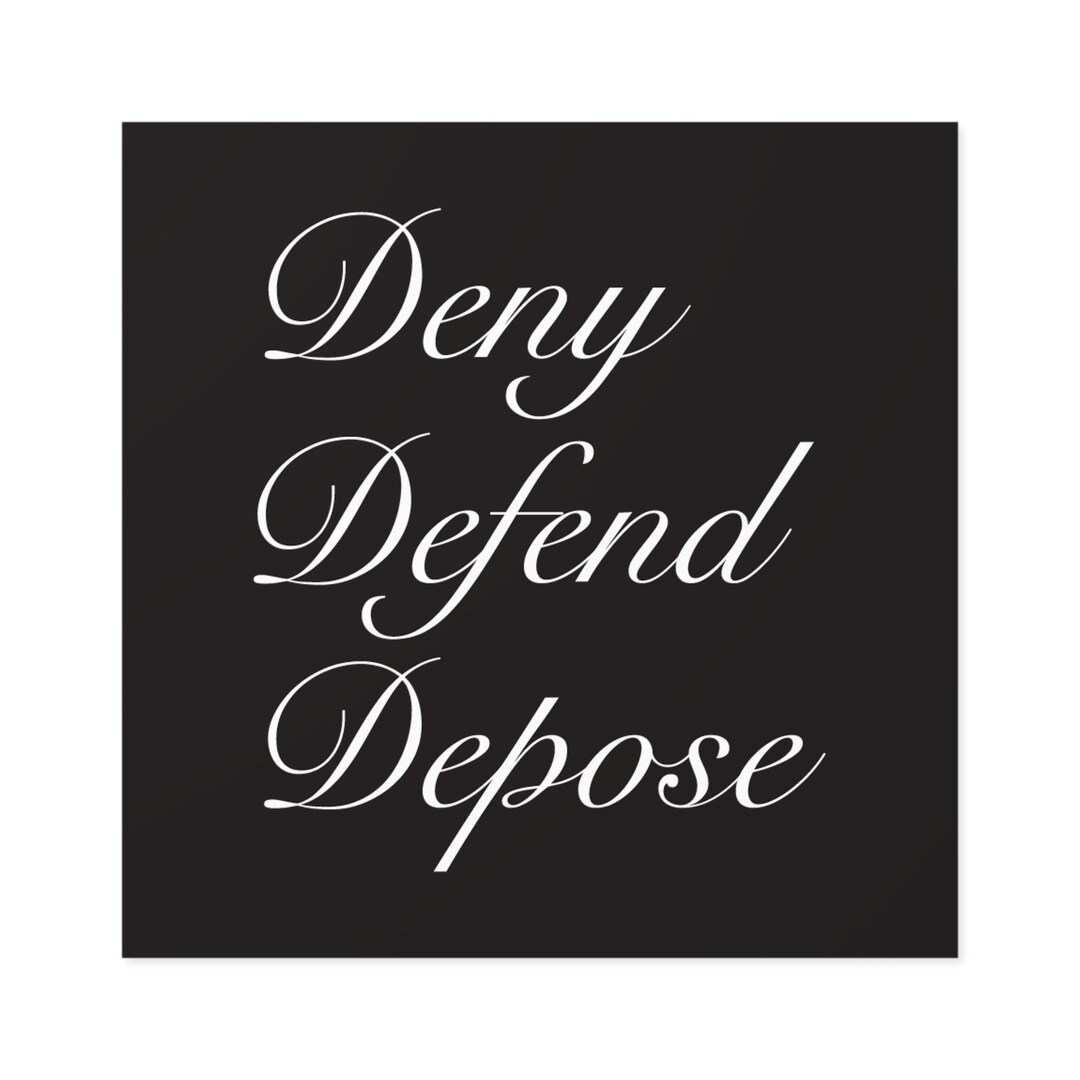 Deny Defend Depose Motto, Square Stickers, Black and White Indoor ...