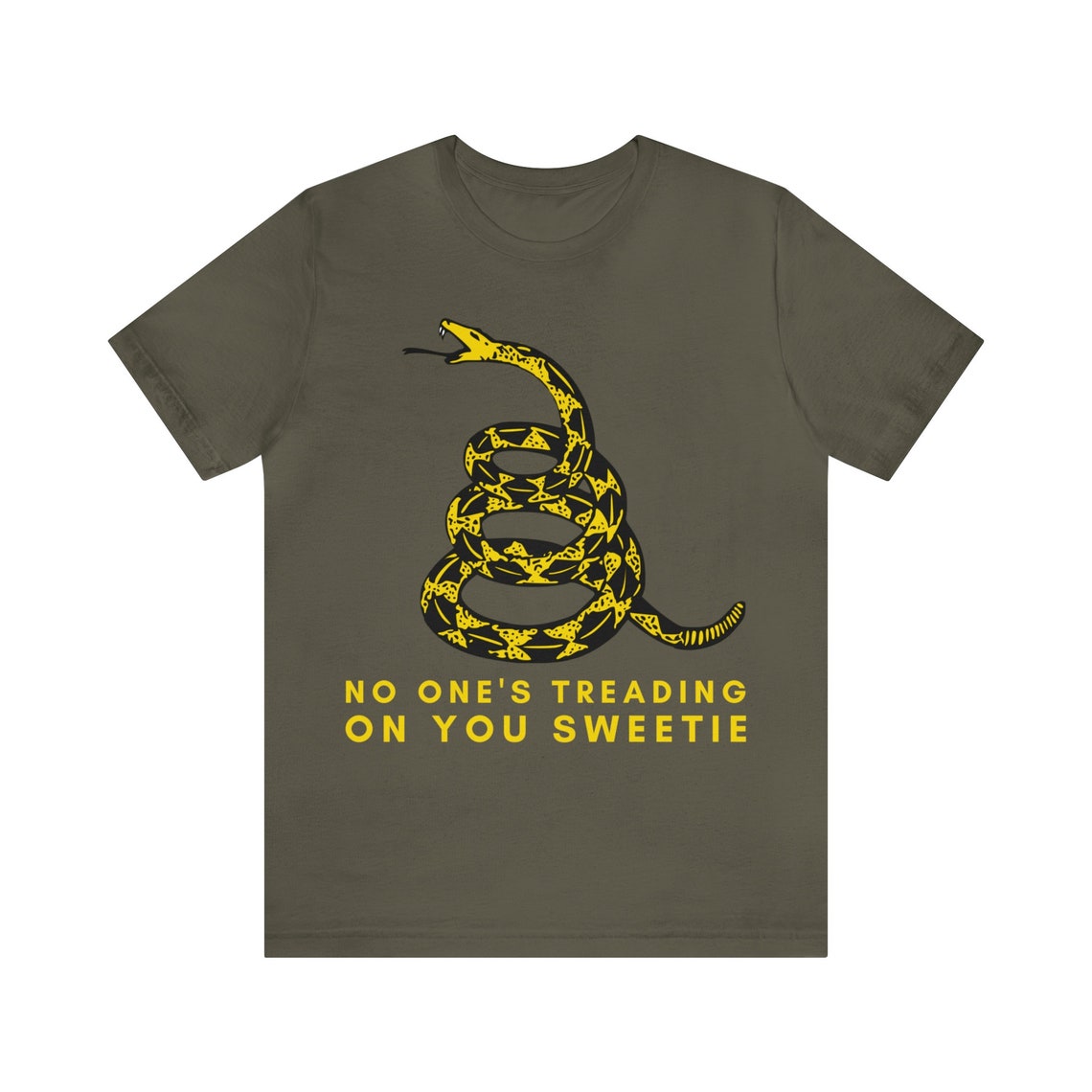 No One's Treading on You Sweetie - Funny Don't Tread on Me T Shirt ...