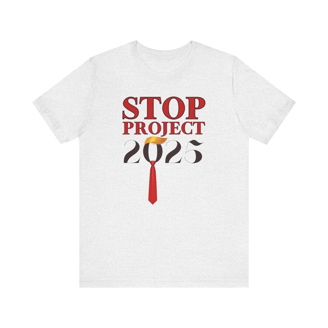 Stop Project 2025 Unisex Jersey Short Sleeve T Shirt - Etsy