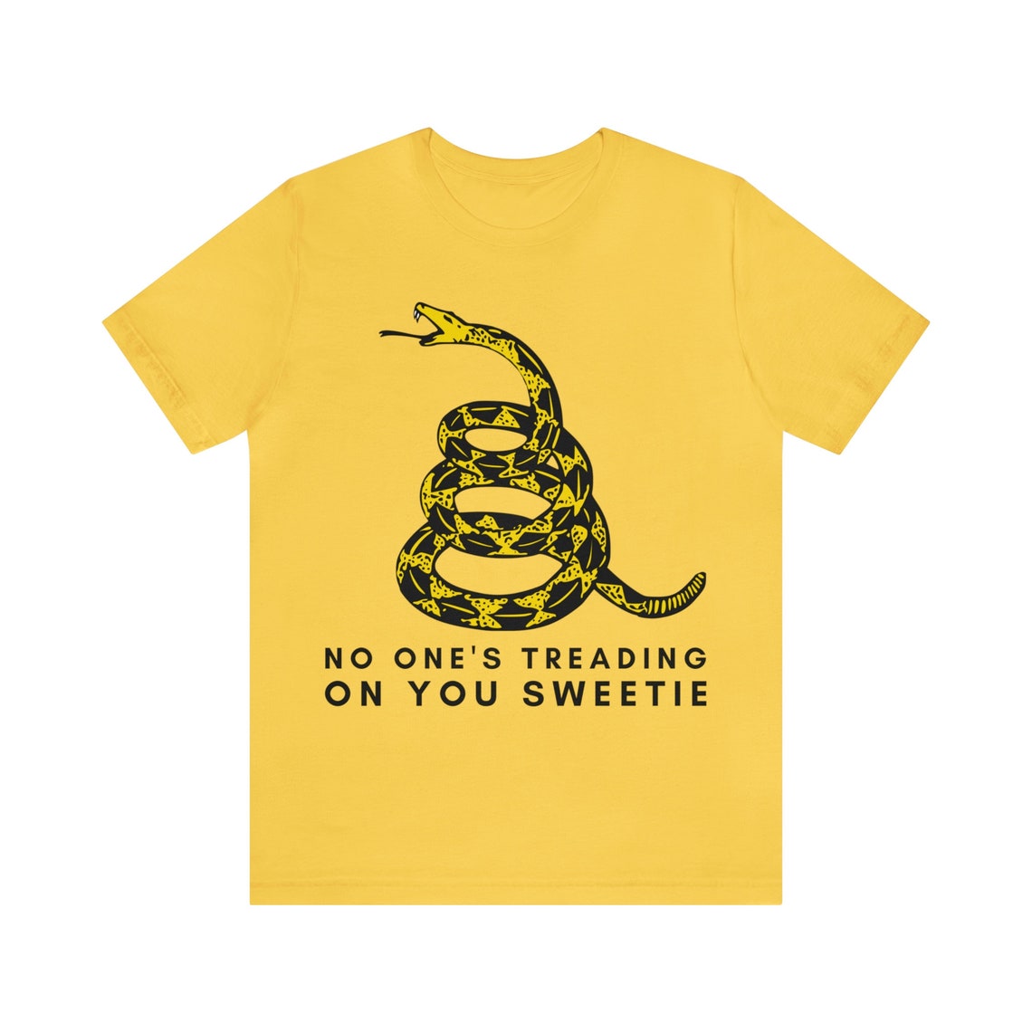 No One's Treading on You Sweetie - Funny Don't Tread on Me T Shirt ...