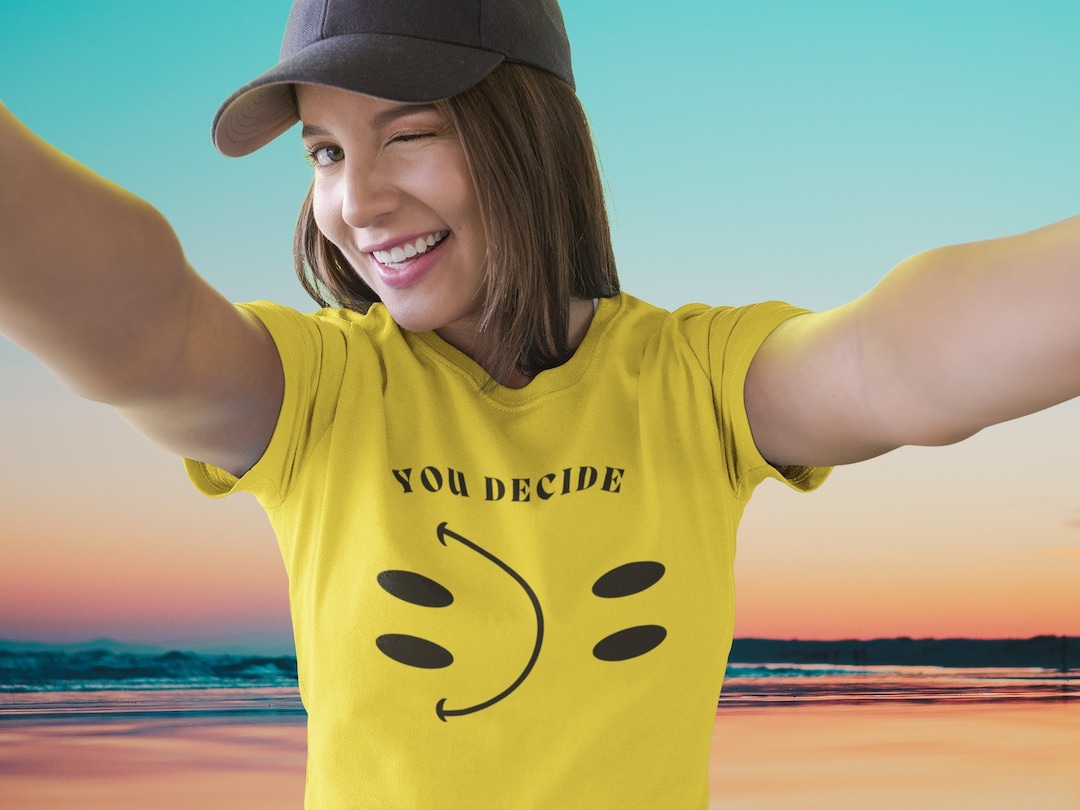 You Decide Smiley - Frowny Face Funny Tee - Unisex Heavy Cotton T Shirt ...