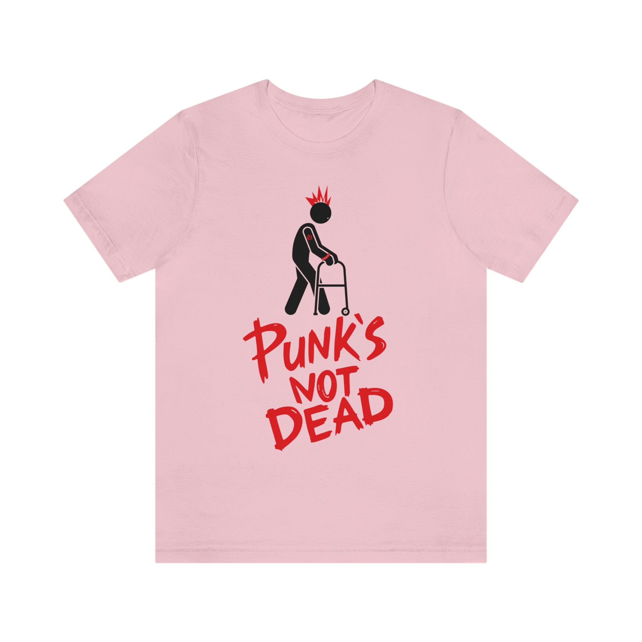 Punk's Not Dead, Old Punk Rocker With Walker T Shirt Unisex Jersey ...