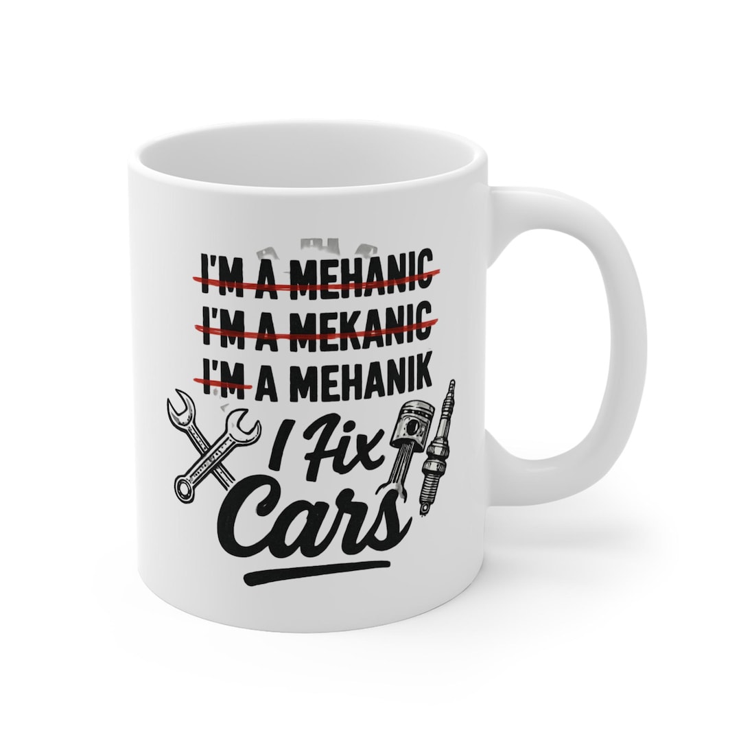 Mechanic Humor Coffee Mug, Car Fixer Gift, 11oz Ceramic - Etsy
