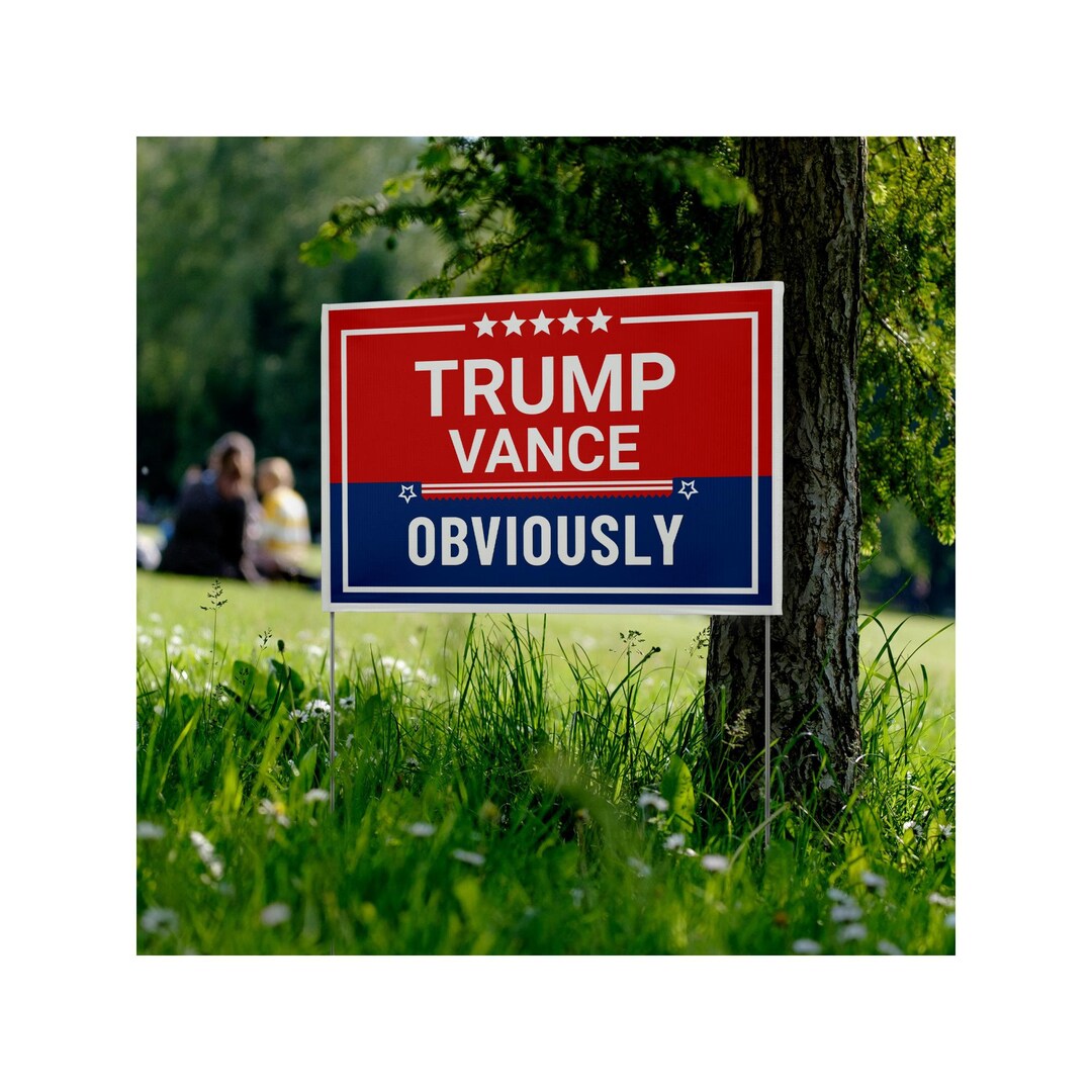 Trump Vance Obviously Yard Sign, Trump Yard Sign, Trump Vance Sign ...
