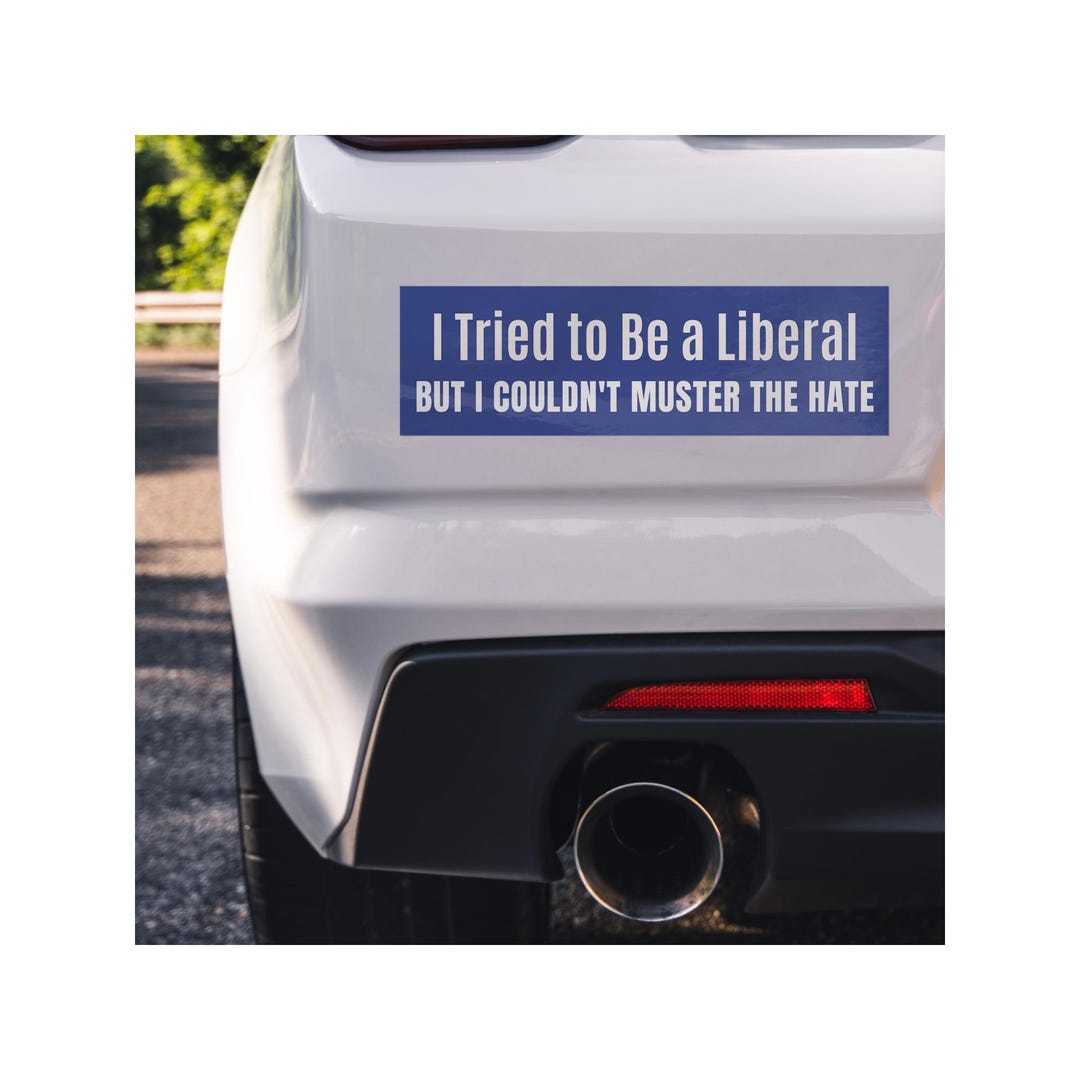 Conservative Bumper Sticker: I Tried to Be a Liberal - Patriotic Gift ...