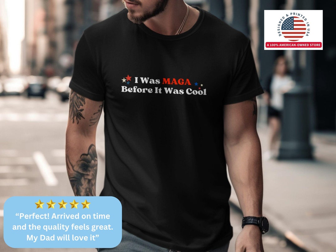 Trump Shirt, Patriotic MAGA T-shirt, Novelty Graphic Tee, I Was MAGA ...