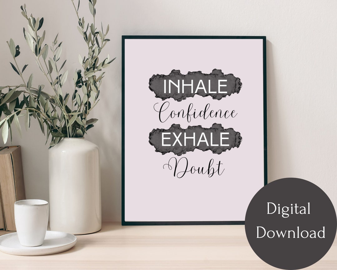 Inhale Confidence Exhale Doubt Mindfulness Girl Boss - Etsy